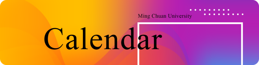Calendar | Ming Chuan University